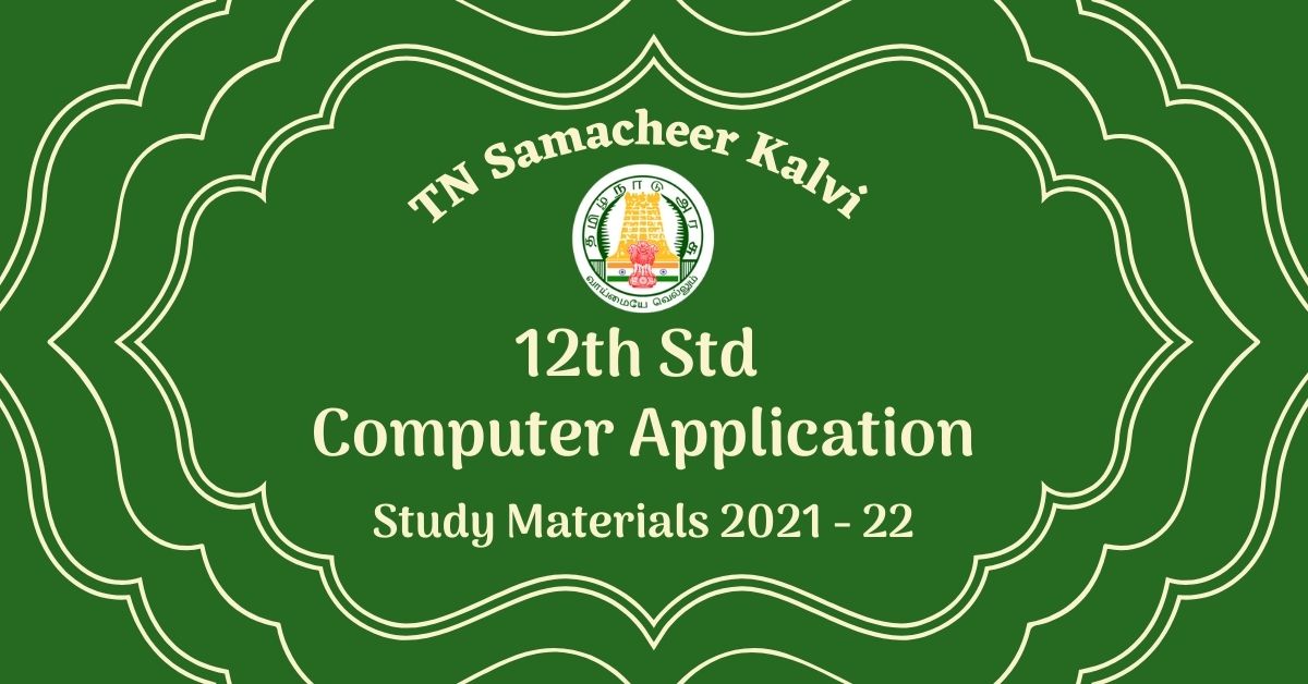 12th Computer Application Study Materials- GRLVidya – GRLVidya