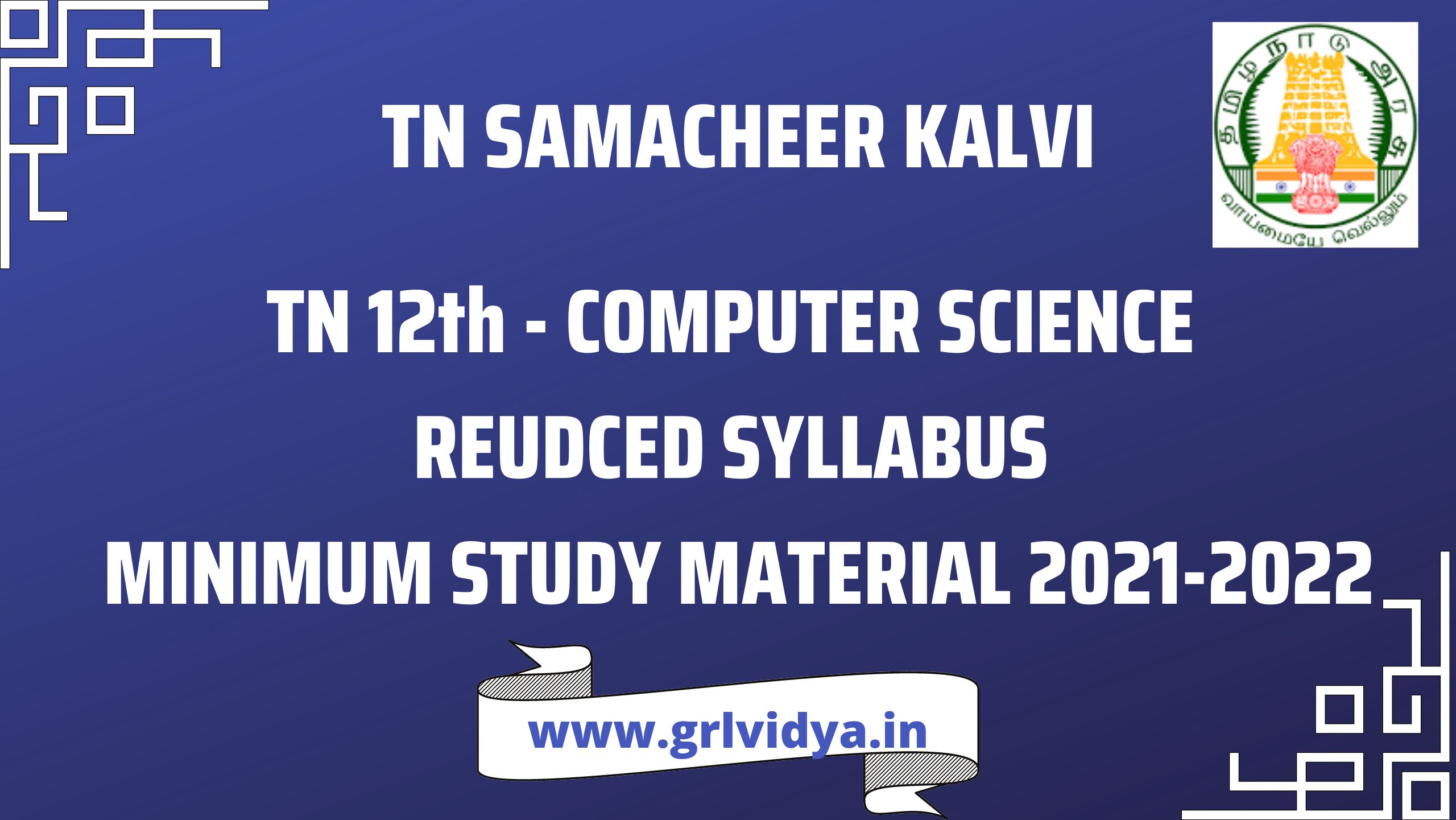 TN 12th CSC REDUCED SYLLABUS MATERIAL – GRLVidya