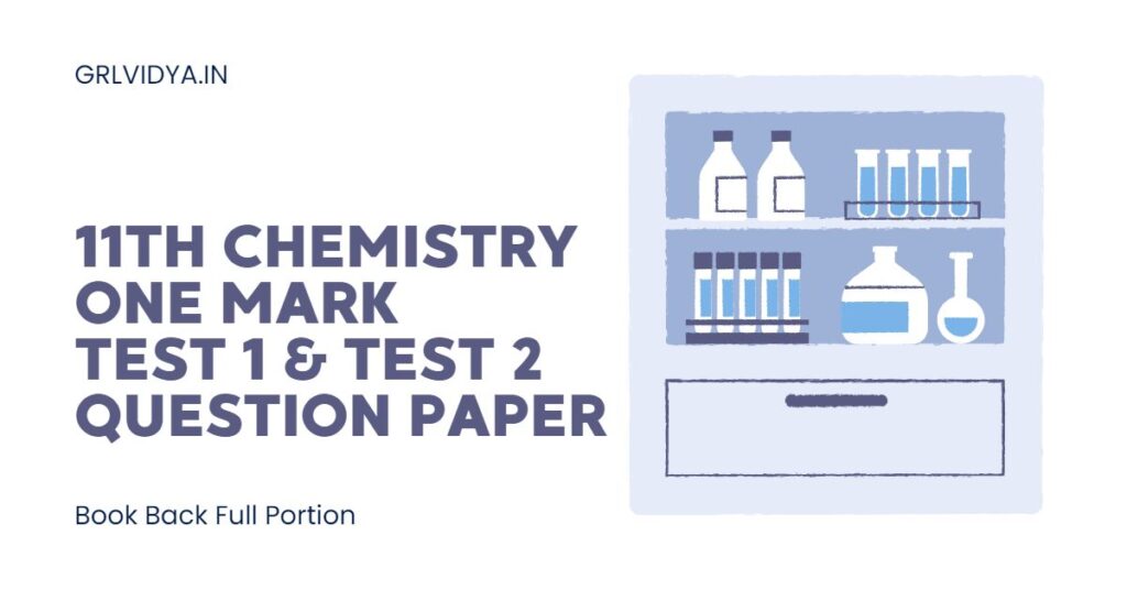 11th Chemistry One Mark Test 1 2 Question Paper EM GRLVidya 11th-chemistry-one-mark-test-1-2-question-paper-em-grlvidya